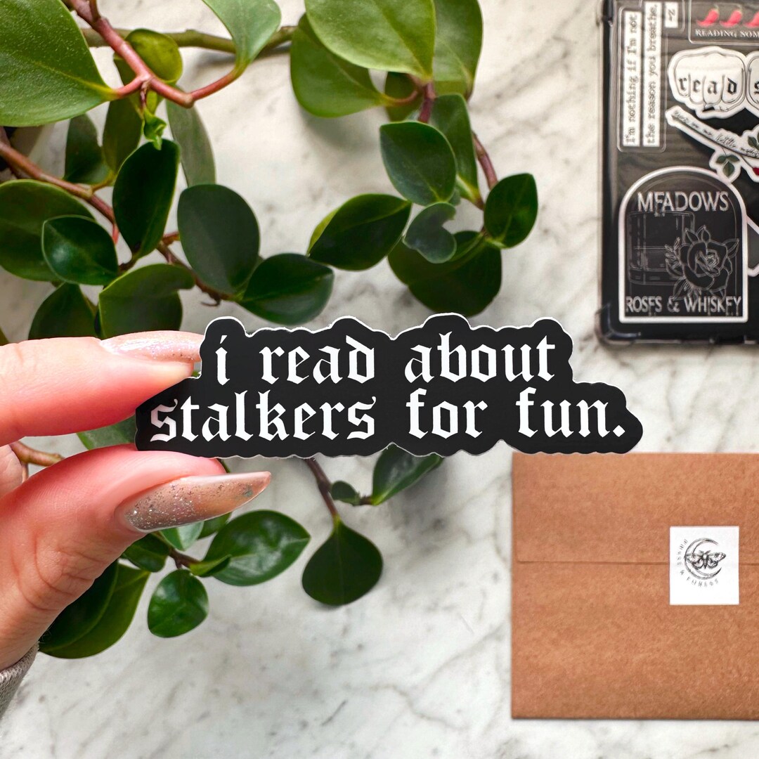 I Read About Stalkers for Fun, Stalker Romance, Booktok Sticker, Smutty ...