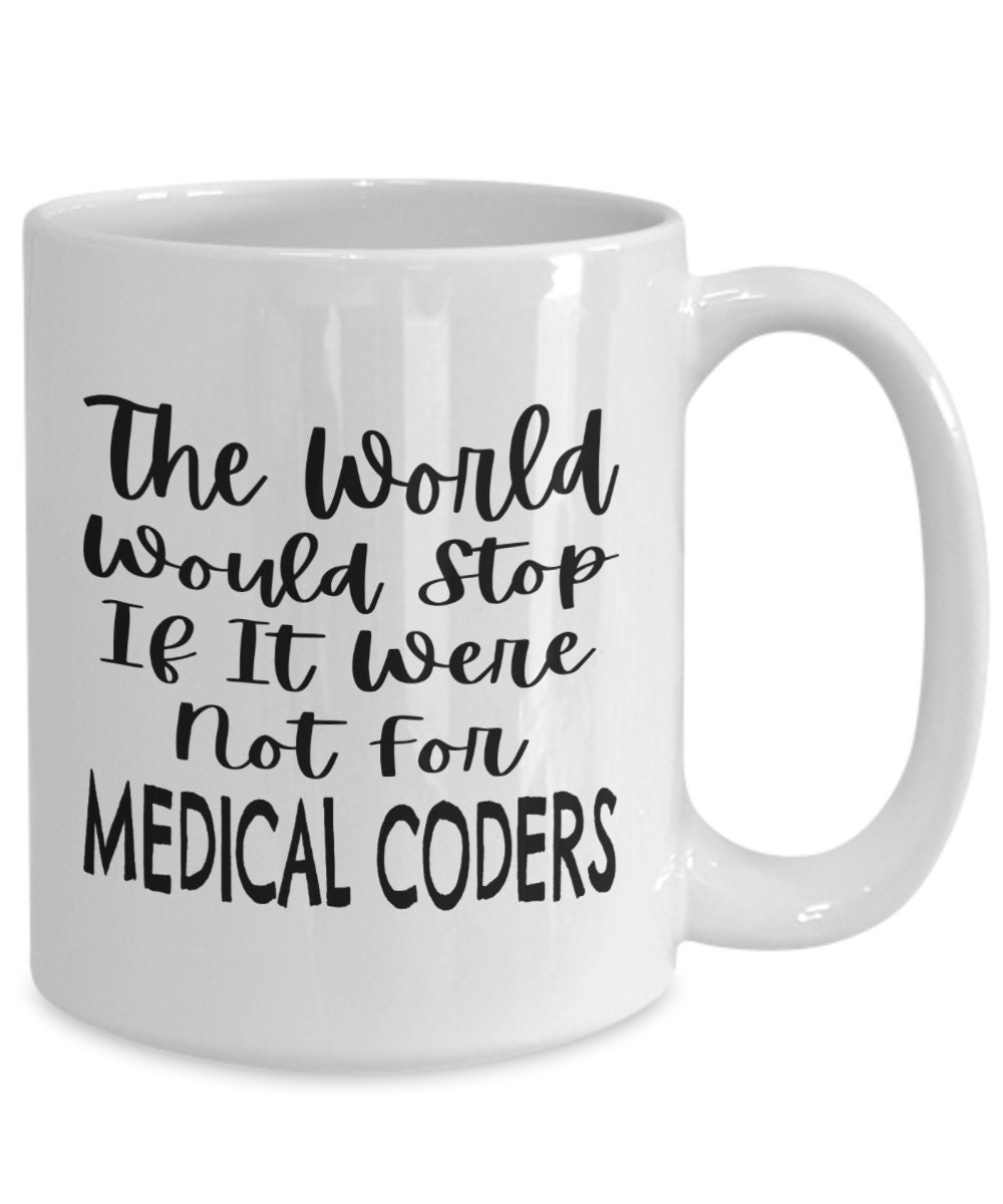 Medical Coder Gifts Medical Coder Gift Mug Medical Coder Coffee Mug 11 ...