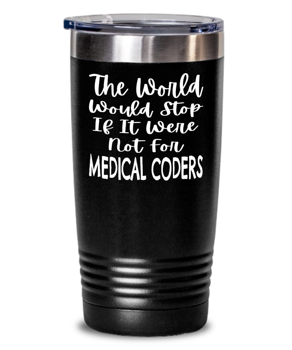 Medical Coder Gifts Medical Coder Gift Tumbler Medical Coder Tumbler ...