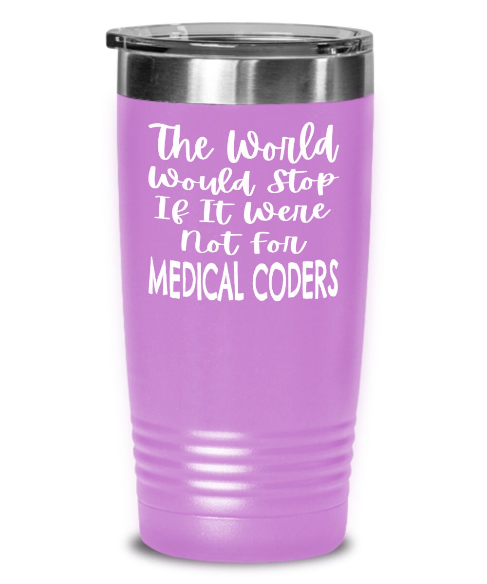 Medical Coder Gifts Medical Coder Gift Tumbler Medical Coder Tumbler ...