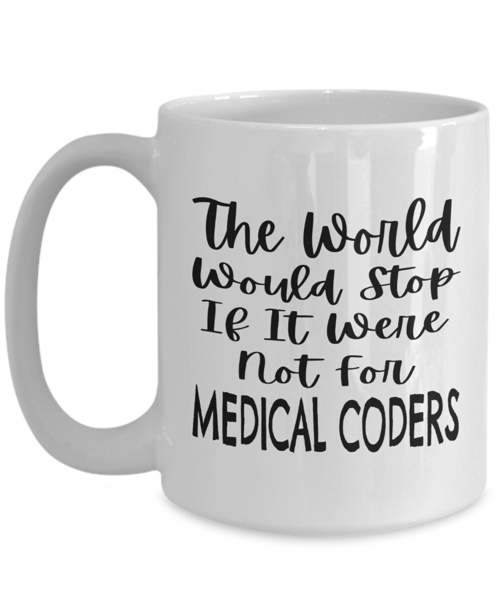 Medical Coder Gifts Medical Coder Gift Mug Medical Coder Coffee Mug 11 ...