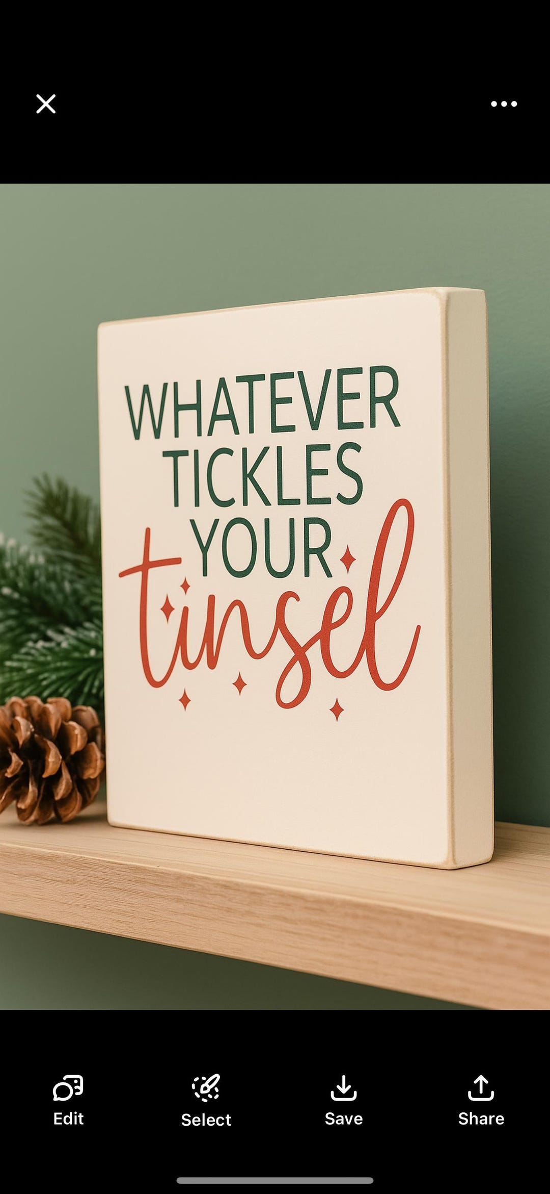 Whatever Tickles Your Tinsel Sign, Funny Christmas Shelf Sitter ...