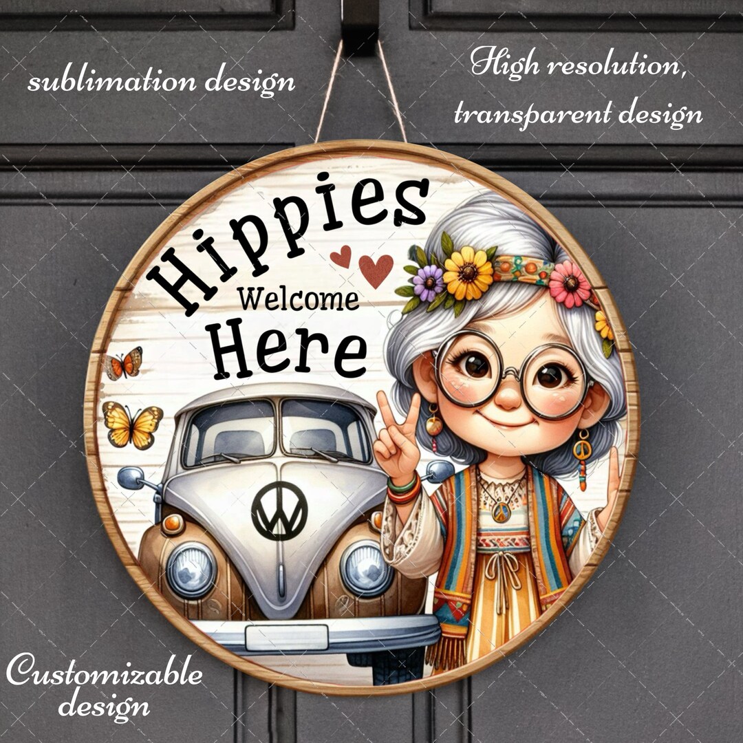 Hippies Welcome Sign, Sublimation Hippie Sign, Sublimation Wreath Attachment, Digital Door ...