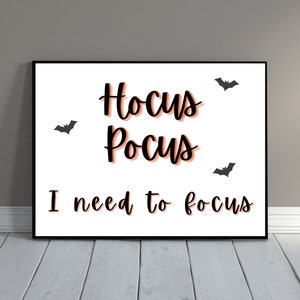 Hocus Pocus I Need to Focus Sign: Halloween Office Decor (digital ...