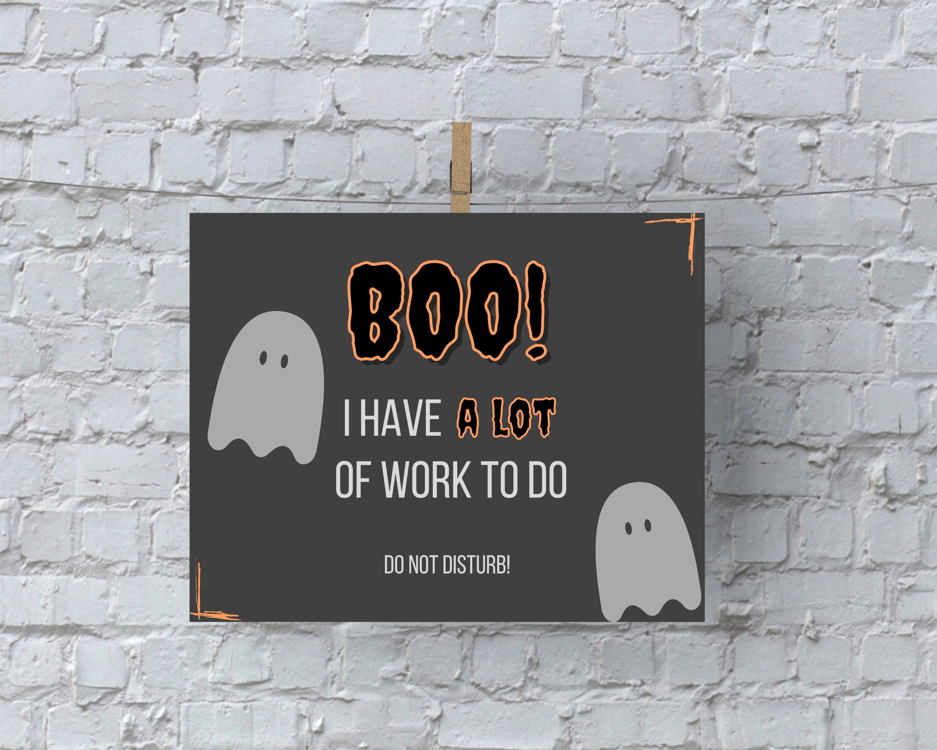 Boo I Have a Lot of Work to Do Printable Halloween Door Sign, Work From ...