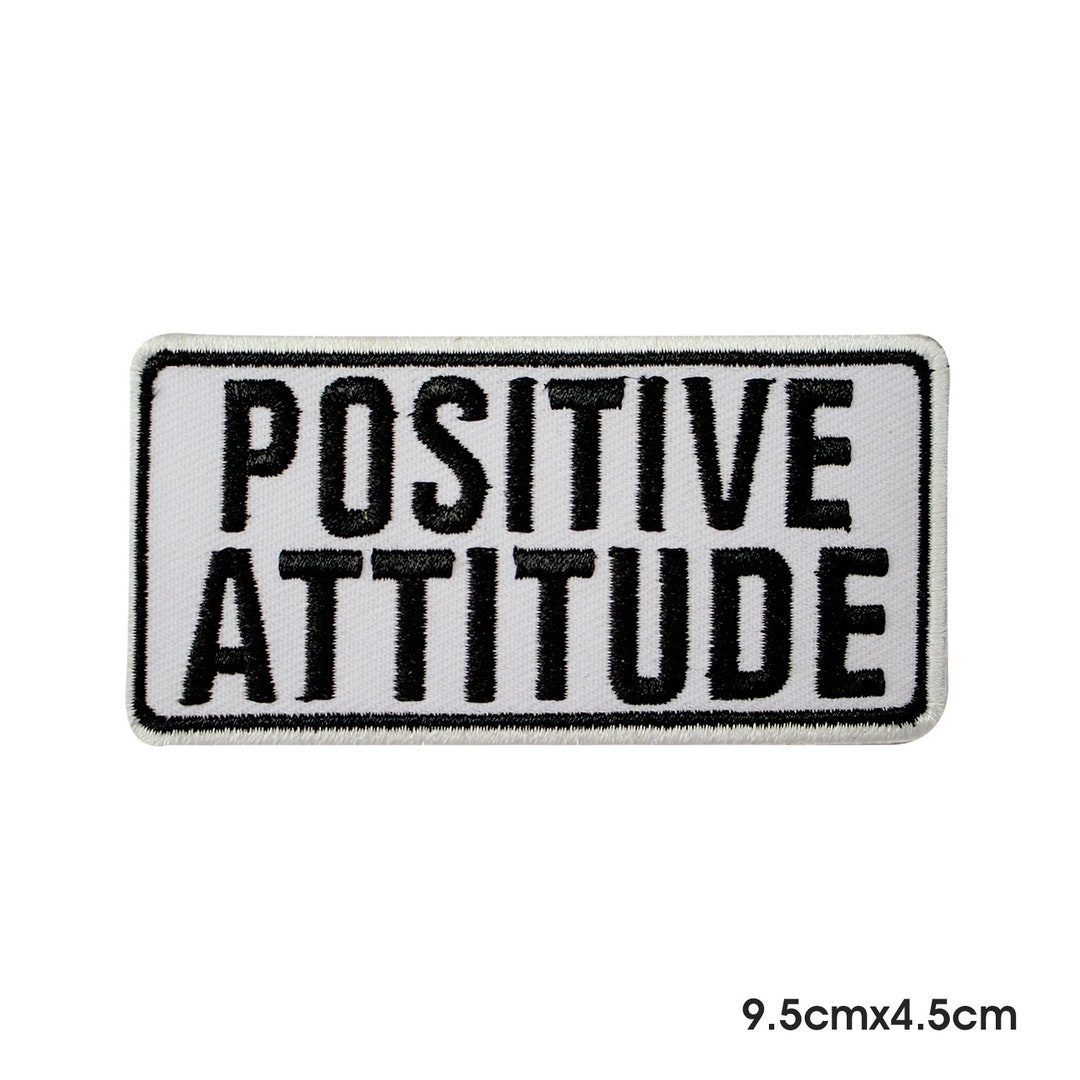 Positive Attitude Patch, Quotes Patch, Humorous Patch, Embroidered Iron ...