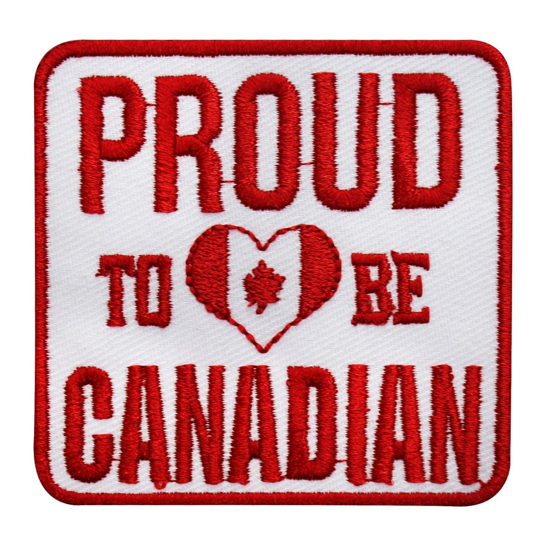 Canadian Proud Patch, Canadian Flag Patch Embroidered Iron on Sew on ...