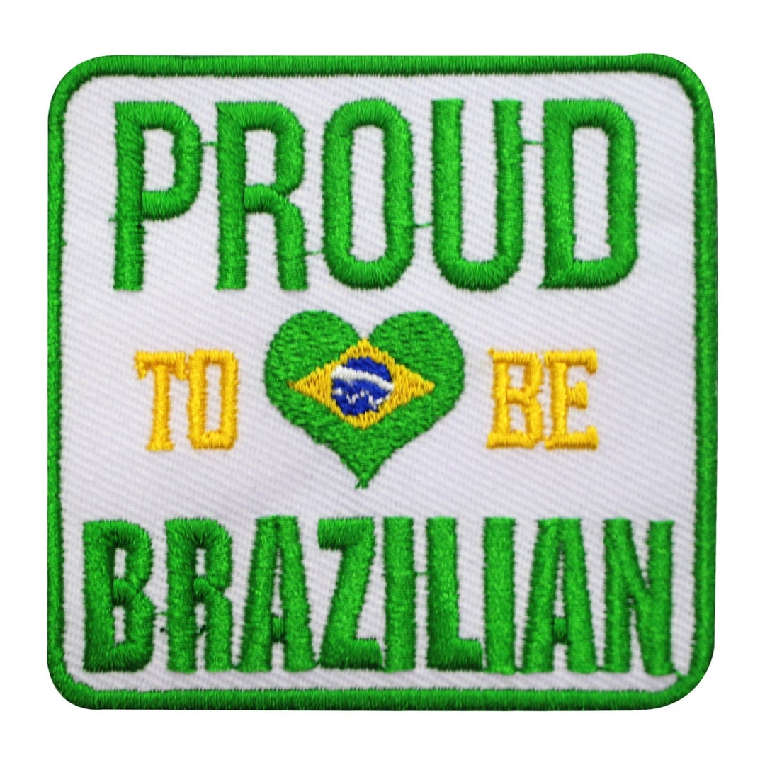 Brazilian Proud Patch, Brazilian Flag Patch Embroidered Iron on Sew on ...