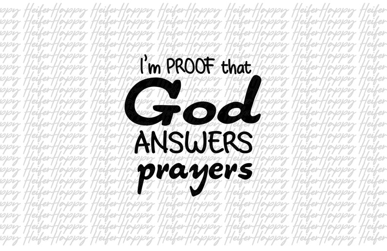 I'm PROOF That God Answers Prayers Png - Etsy