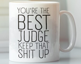 Let Me Be the Judge of That Funny Judge Coffee Mug Law - Etsy