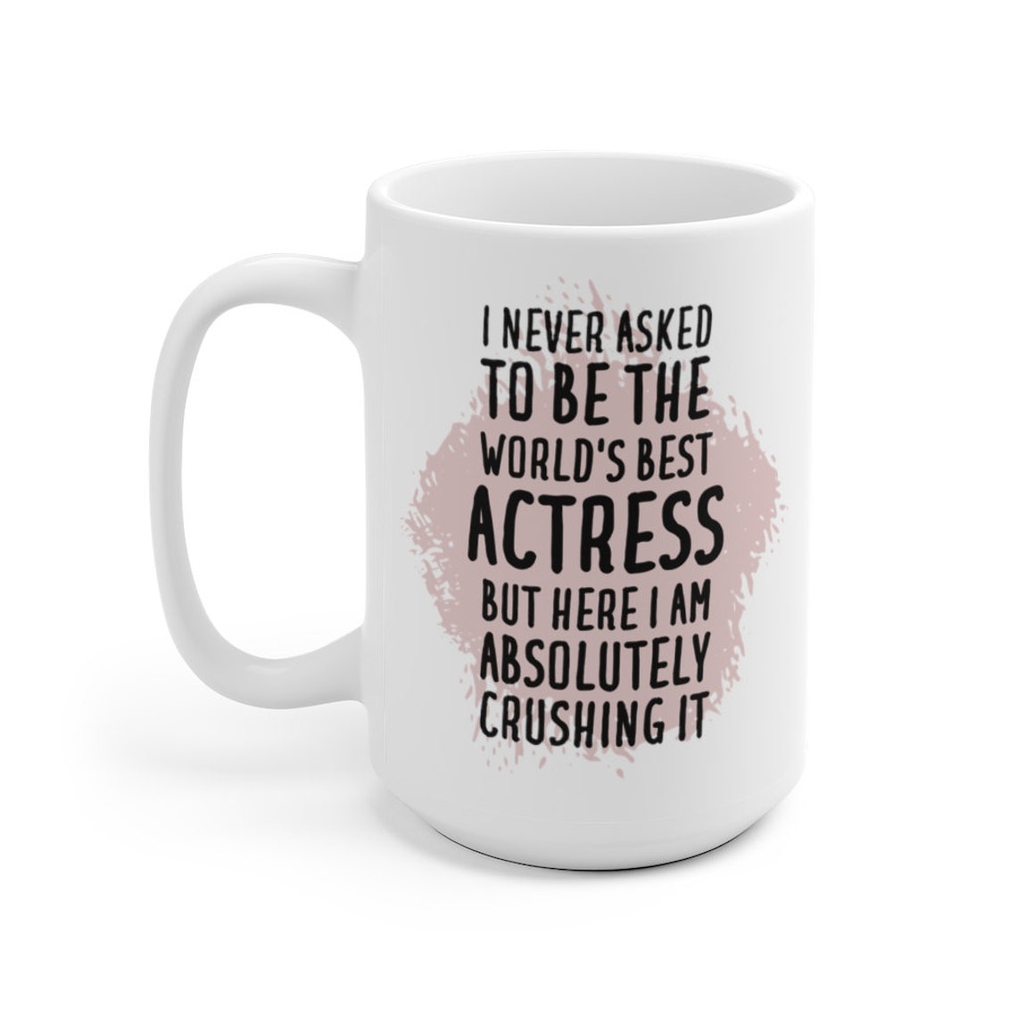 Actress Mug, Actress Gift, Gift for Actress, Actress Coffee Mug, Funny ...