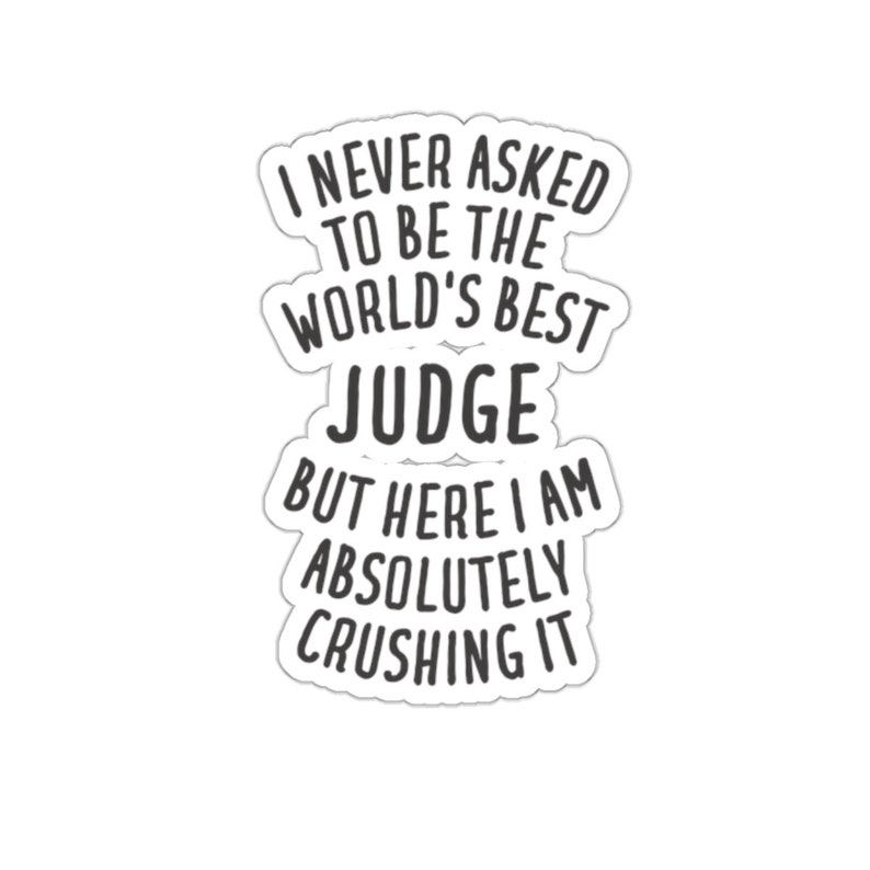 Judge Sticker, Judge Gift, Funny Judge Gift, Sticker for Judge, Judge ...
