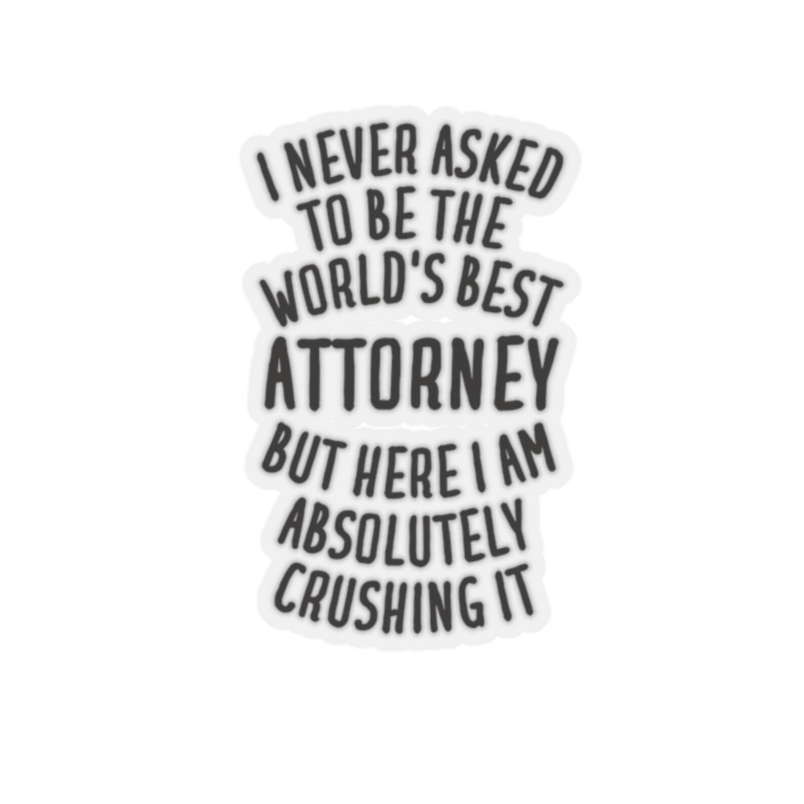 Attorney Sticker, Attorney Gift, Funny Attorney Gift, Sticker for ...