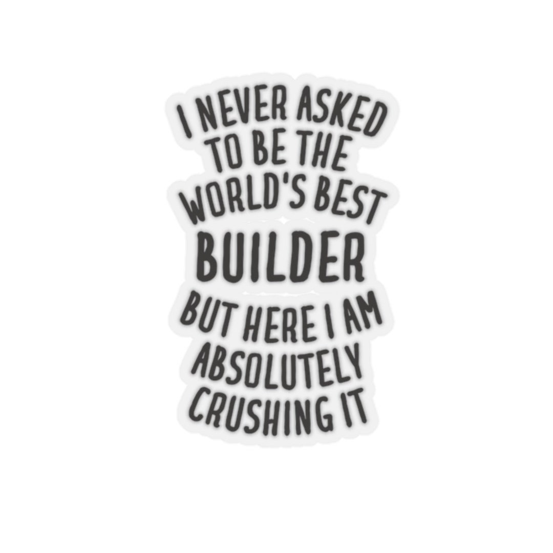 Builder Sticker, Builder Gift, Funny Builder Gift, Sticker for Builder ...