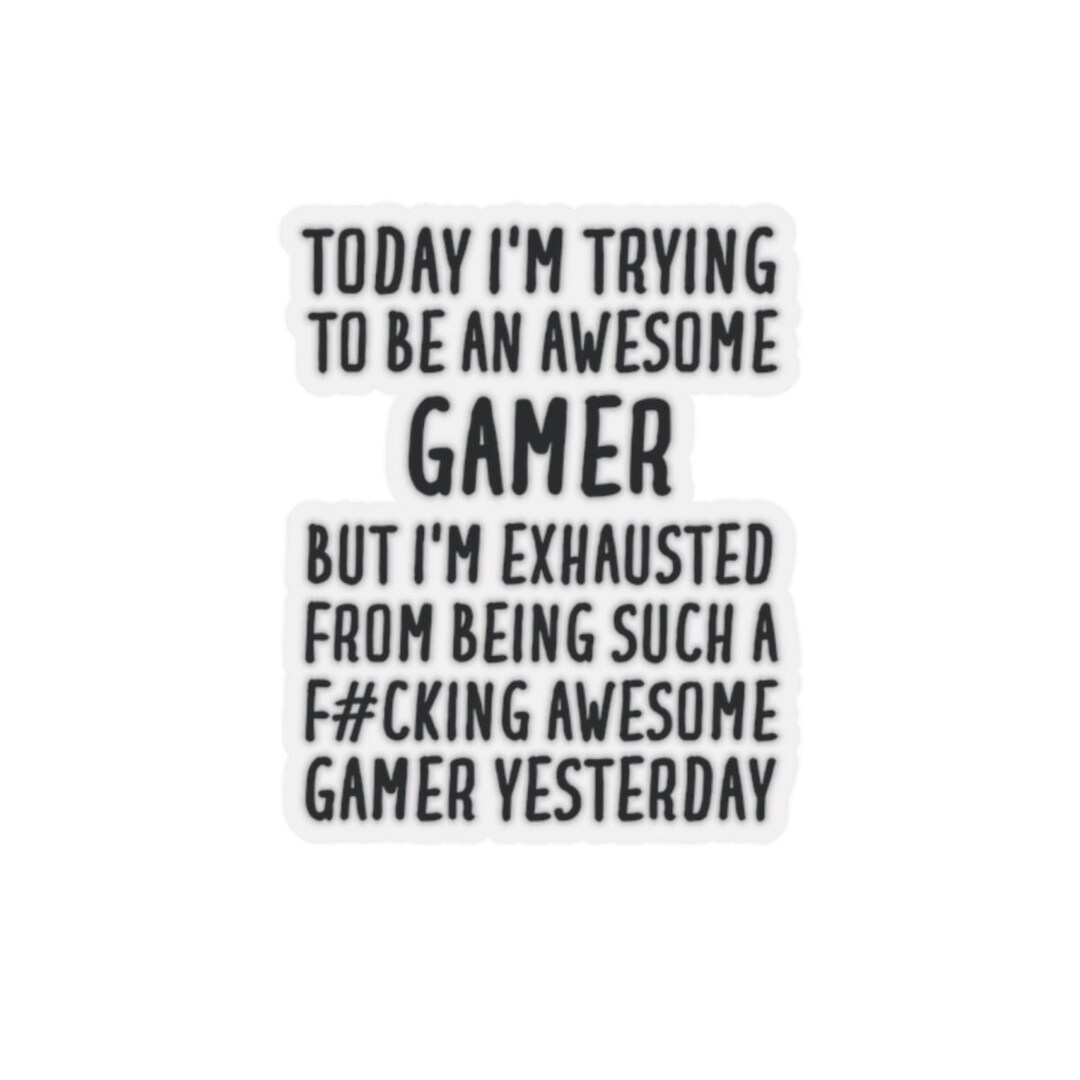Gamer Sticker, Funny Gamer Gift, Sticker for Gamer, Gamer Sticker Gift ...