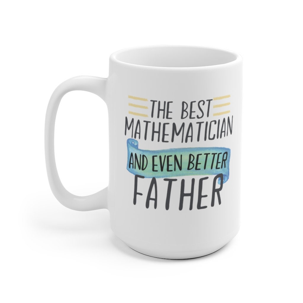 Mathematician Dad Mug, Mathematician Mug, Mathematician Dad Gift ...