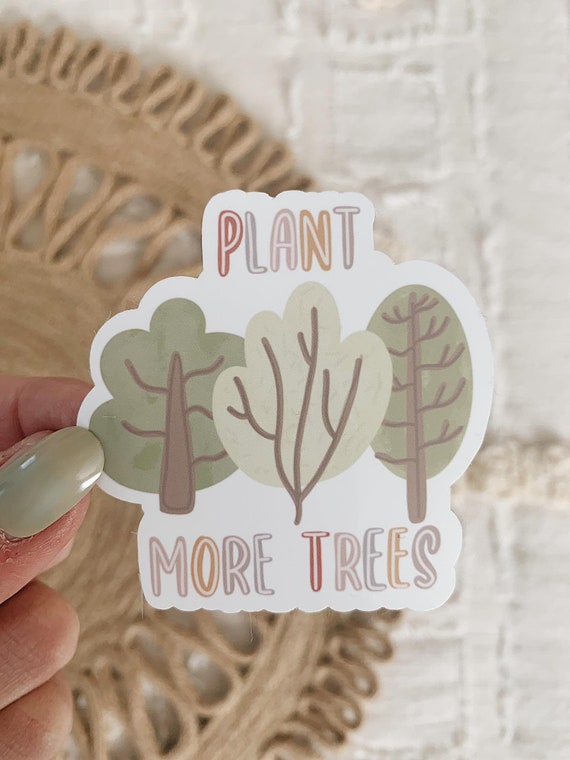Plant More Trees Sticker | Etsy