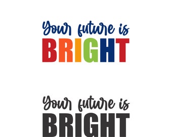 Your Future is Bright Svg - Etsy UK