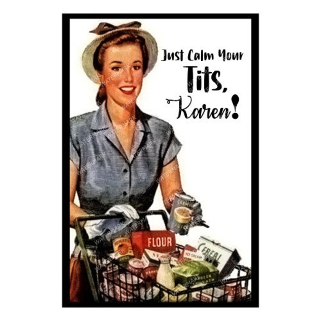 Retro Ladies: Calm Your T*ts, Karen! Digital Image - Etsy