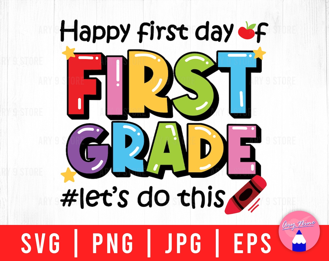Happy First Day of First Grade, Let's Do This, 1st Grade Back to School ...