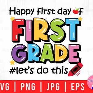 Happy First Day of First Grade, Let's Do This, 1st Grade Back to School ...