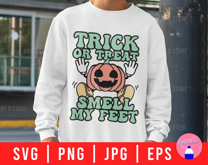 Trick or Treat Smell My Feet Boy Pumpkin Halloween Boo - Etsy