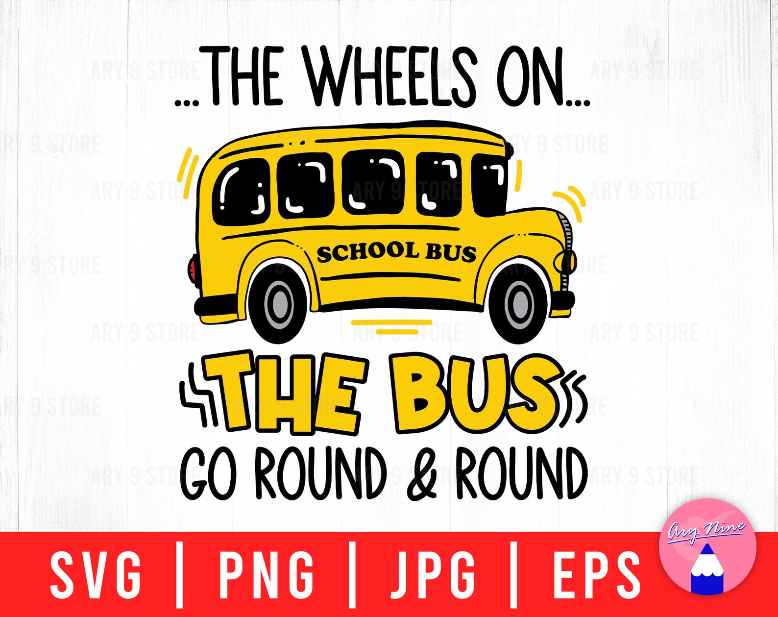 The Wheels on the Bus Go Round & Round, Funny School Bus Driver Svg Png ...