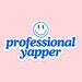 Professional Yapper Sticker Funny | Waterproof Weatherproof Waterbottle ...