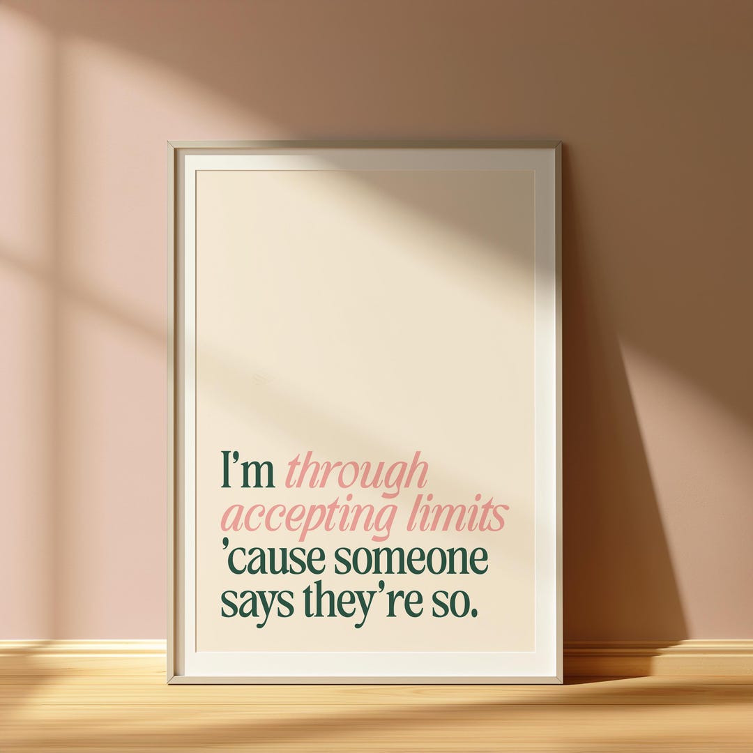 Wicked Poster | I’m Through Accepting Limits ‘cause Someone Says They ...