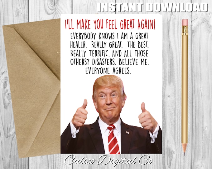 Trump GET WELL Card,"i'll Make You Feel Great Again",get Well for ...