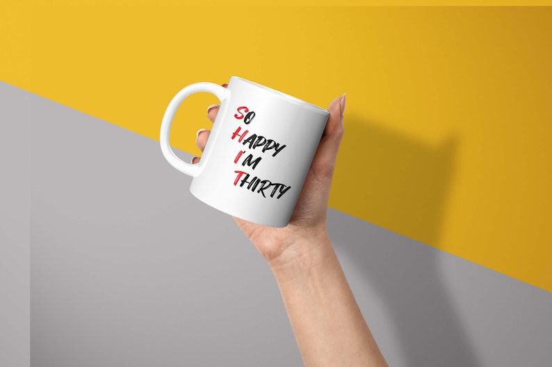 Funny 30th Birthday Mug: so Happy I'm Thirty - Etsy