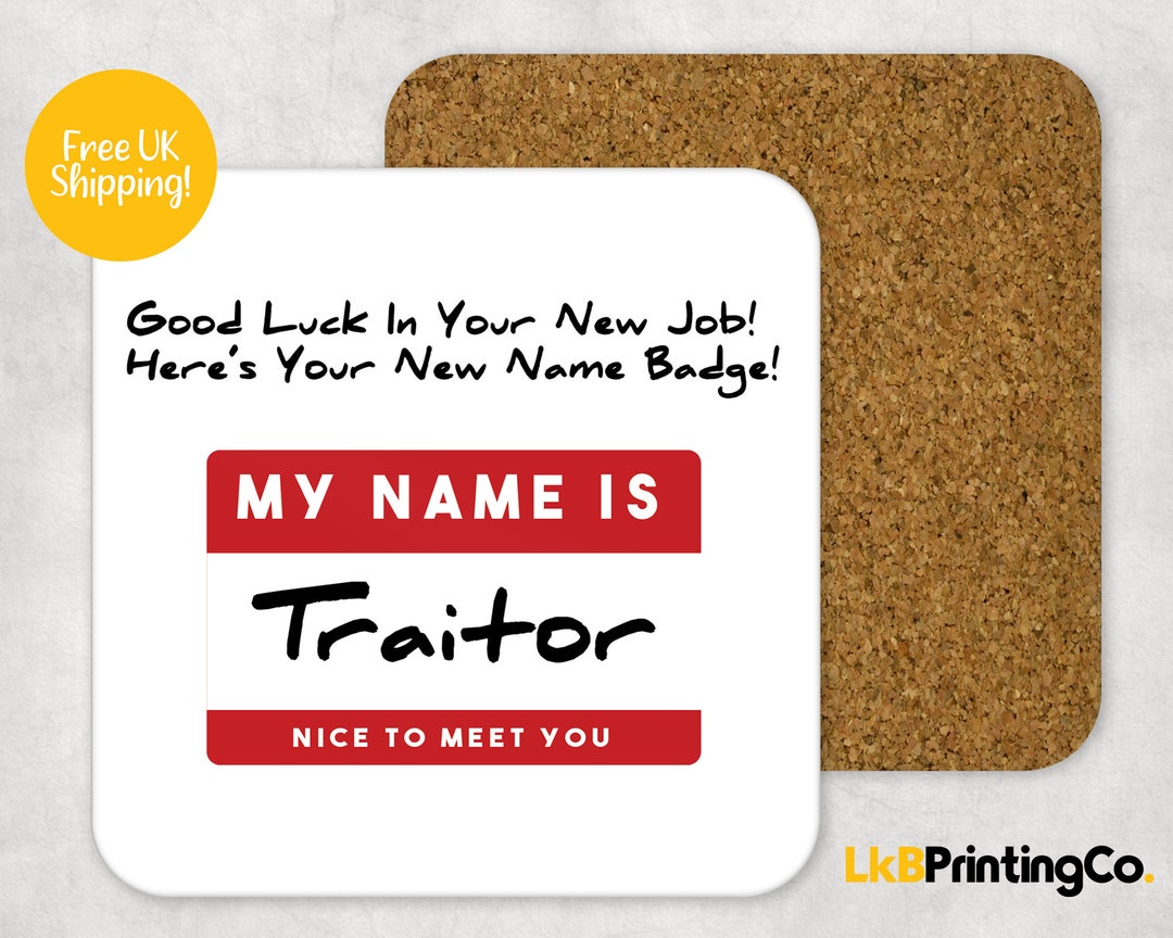 Good Luck Traitor Name Badge Coaster Funny Leaving Gifts Work ...