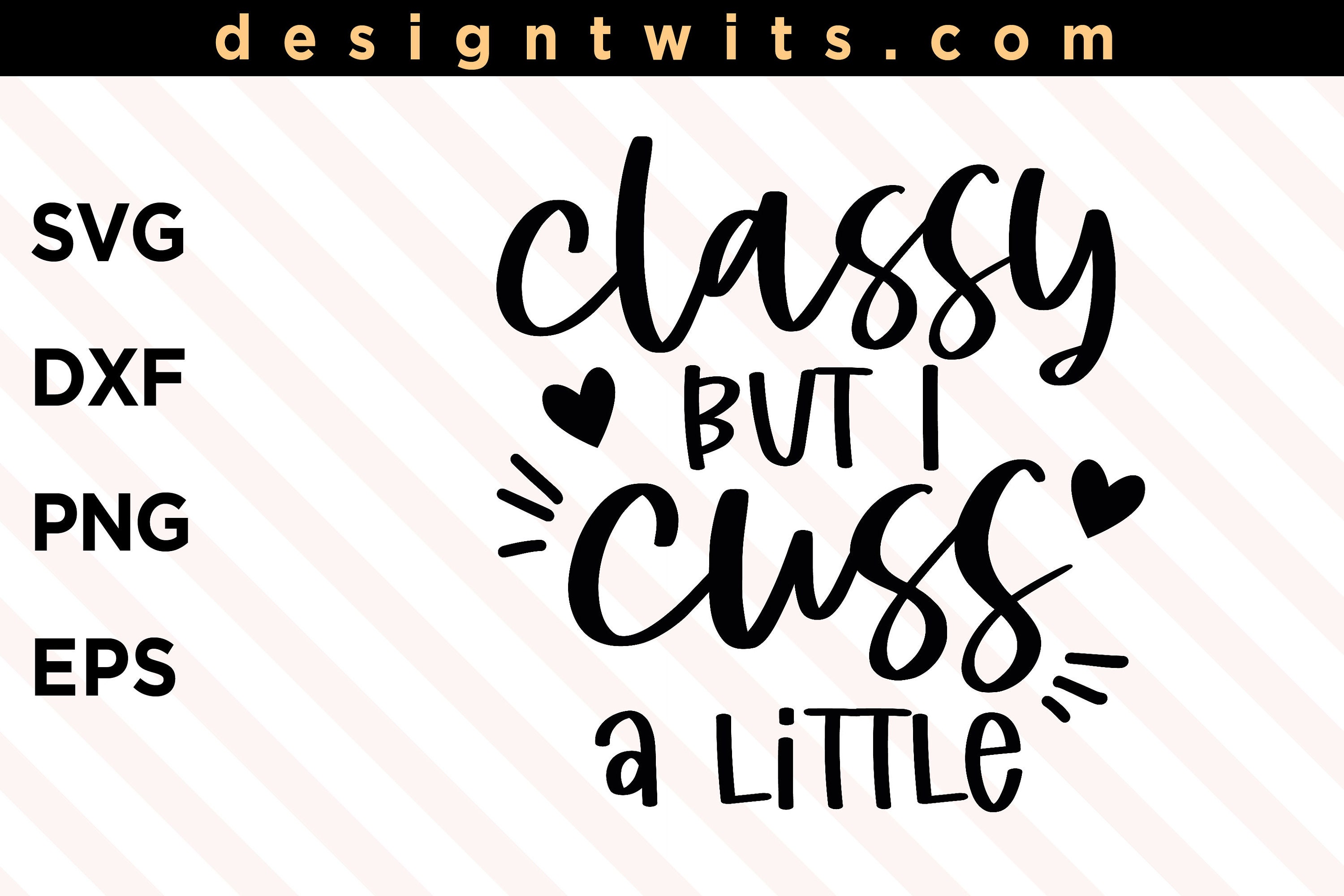 Classy But I Cuss A Little Funny SVG fichier PNG T-shirt | Etsy