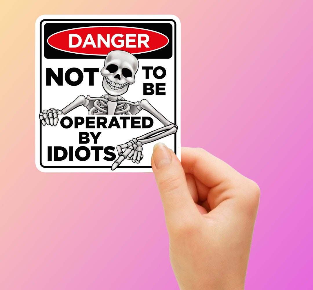 5 Danger Stickers, Warning Sign Sticker, Funny Sticker, Matte Vinyl ...
