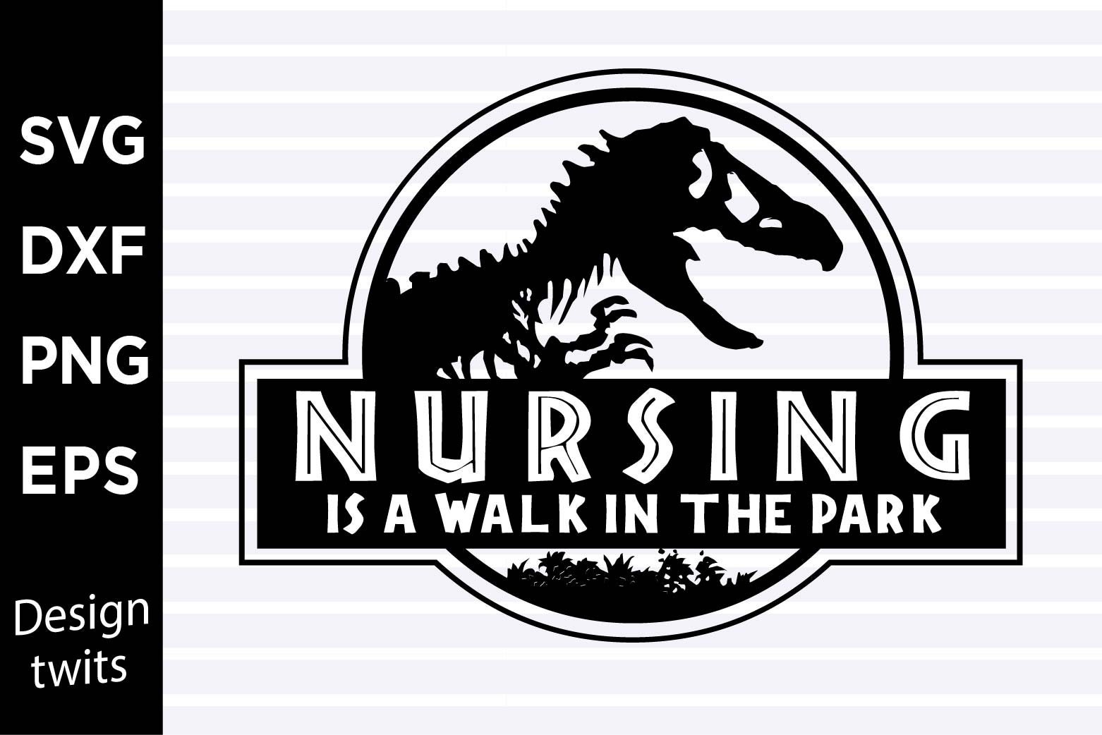 Nursing is a Walk in the Park SVG PNG File Instant Digital - Etsy Canada