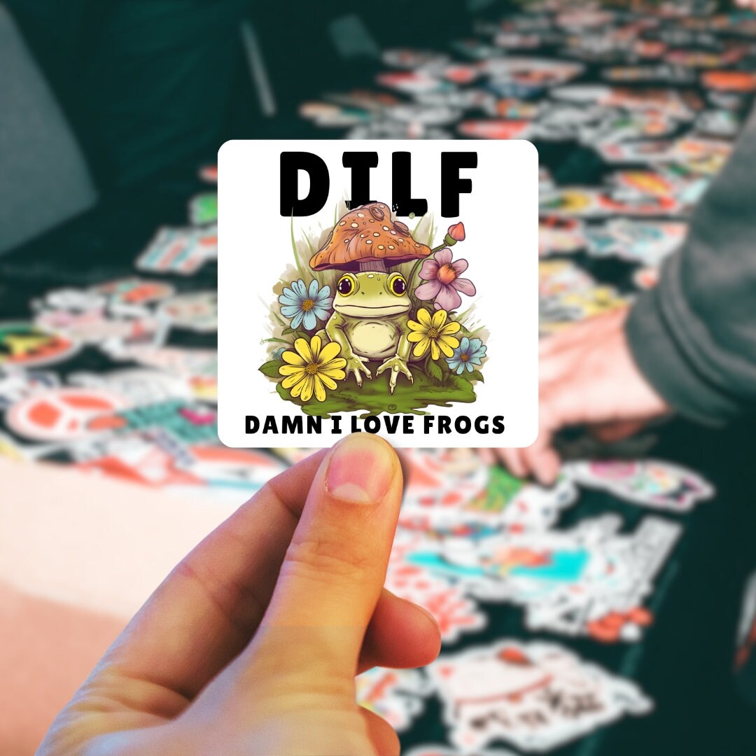 DILF Damn I Love Frogs Sticker, Waterproof Funny Sticker, Matte Vinyl ...