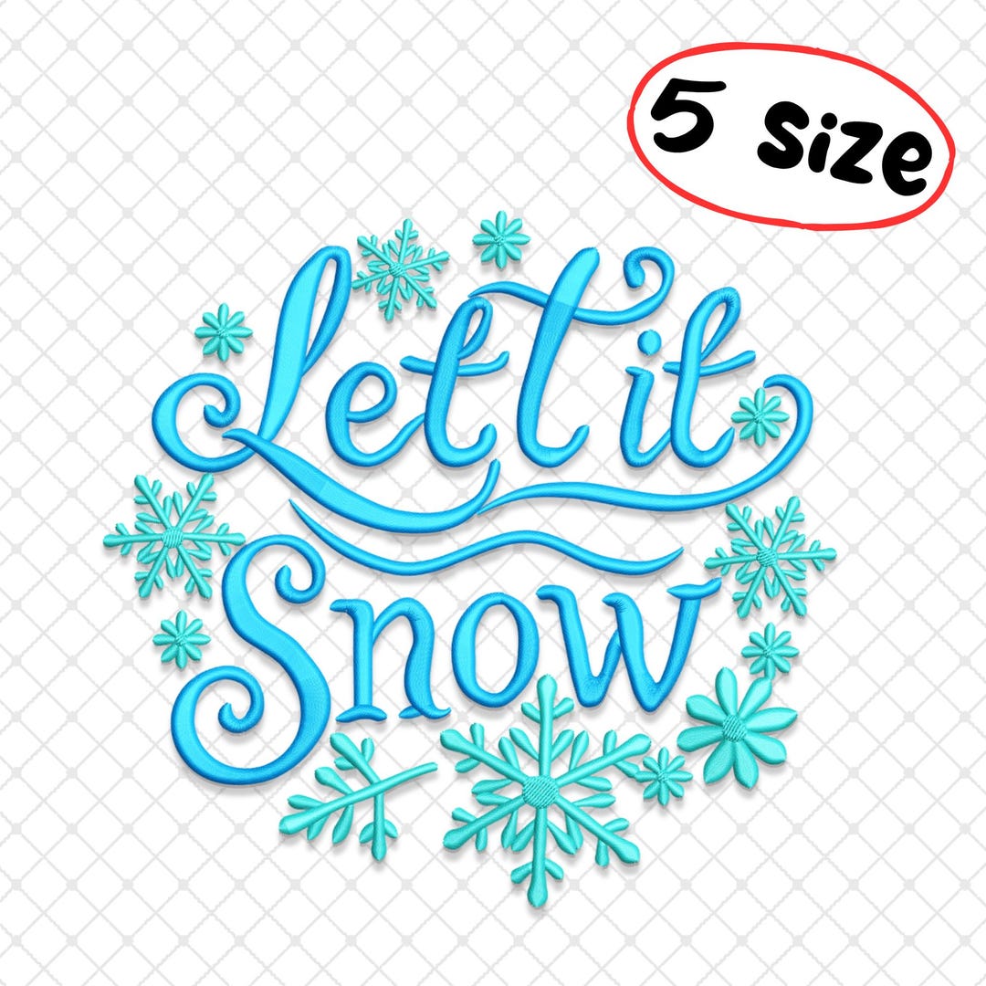 Let It Snow Embroidery Design Winter Snowflake Pattern, 5 Sizes ...