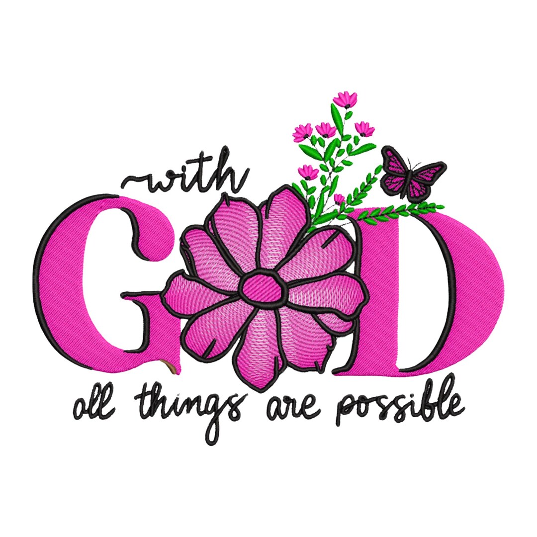 Machine Embroidery Design, With God All Things Are Possible Embroidery ...
