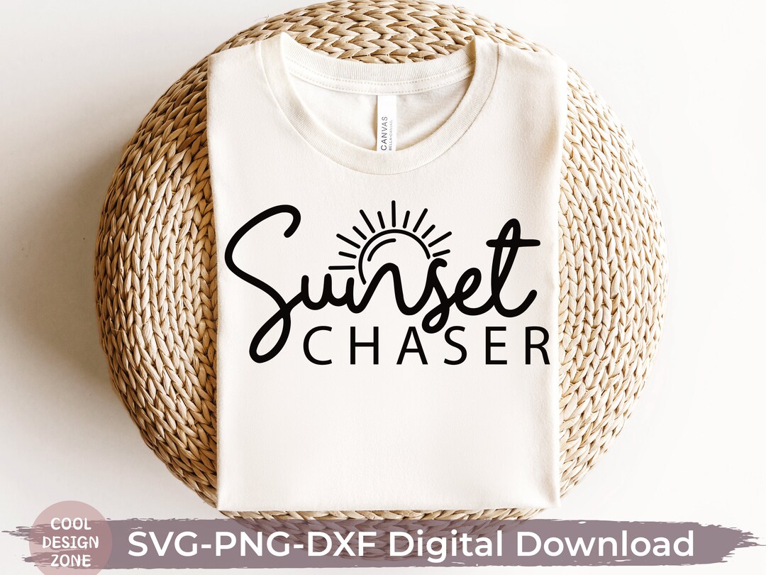 Sunset Chaser Svg, Here Comes the Sun, Summer Vibes Shirt Sublimation ...