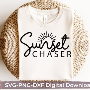 Sunset Chaser Svg, Here Comes the Sun, Summer Vibes Shirt Sublimation ...