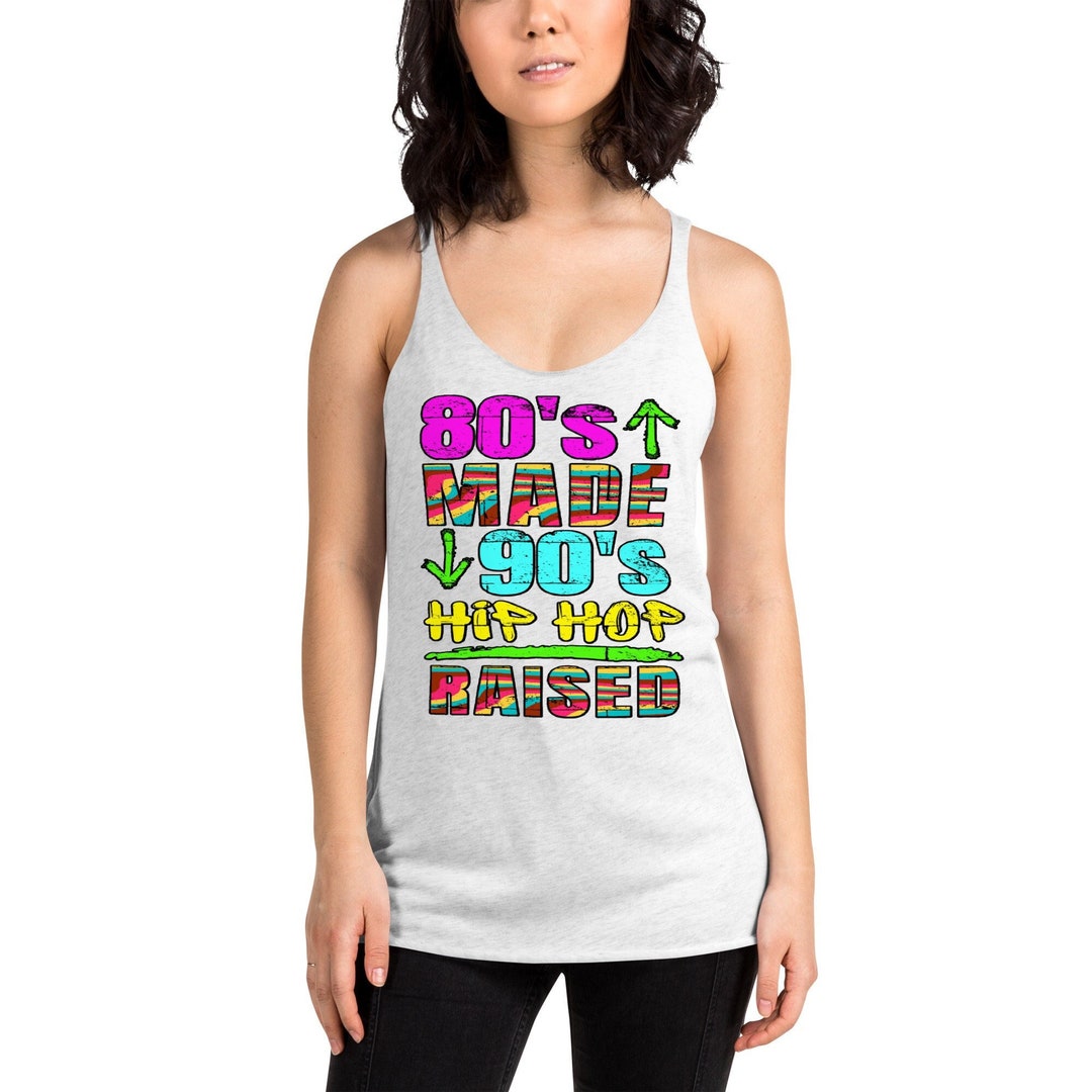 80s Made 90s Hip Hop Raised Tank Top, Hip Hop Tank Top, 90s Tank Top ...
