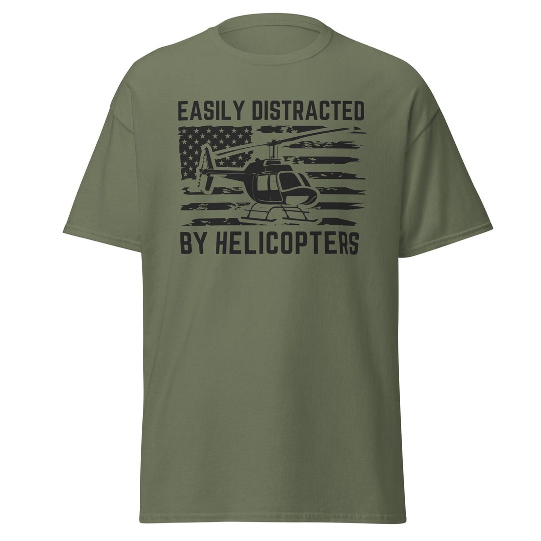 Easily Distracted by Helicopters Shirt, Helicopter Pilot Gift, Gift for ...