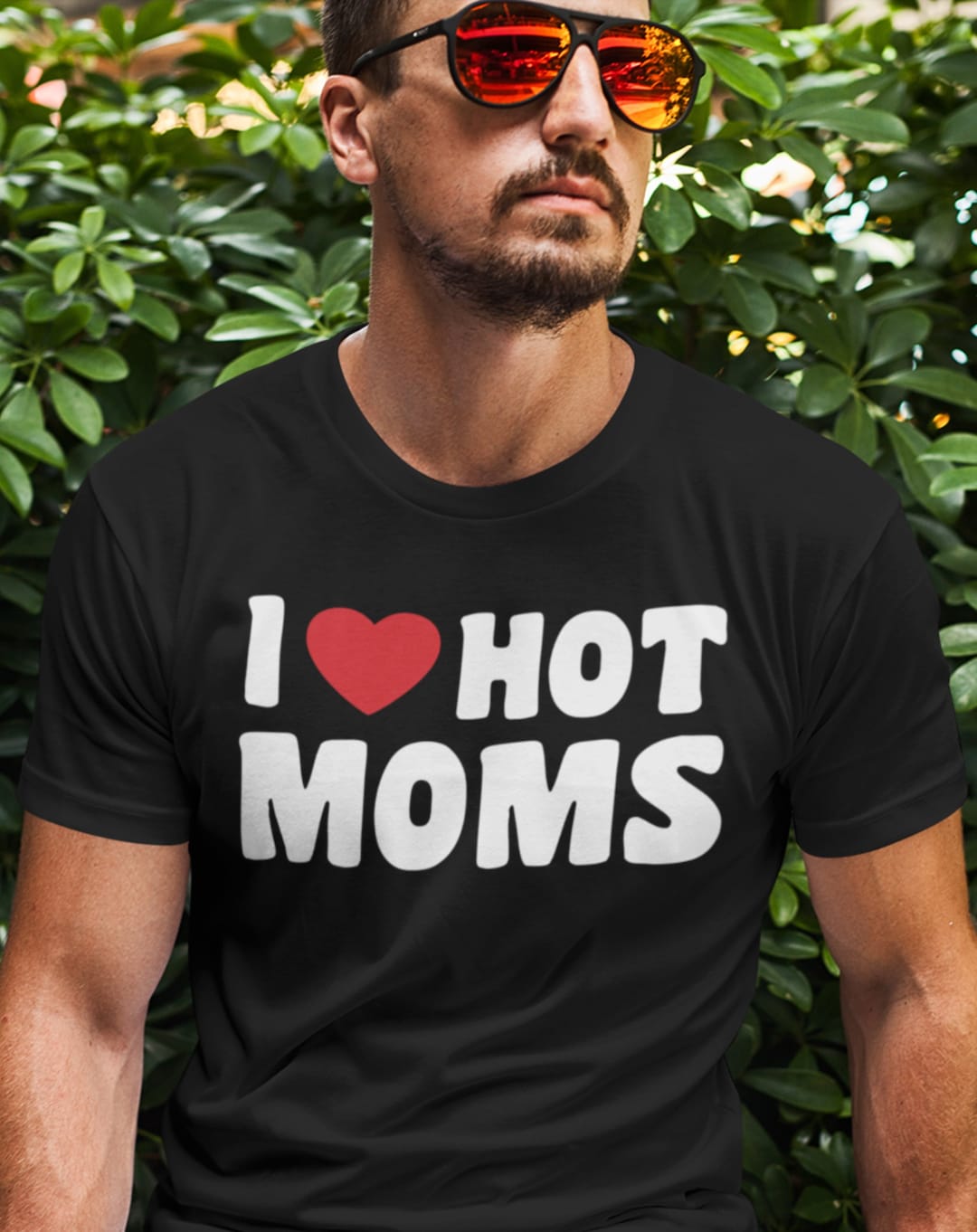 I Love Hot Moms Shirt I Love Milfs Shirt I Heart Hot Moms Etsy