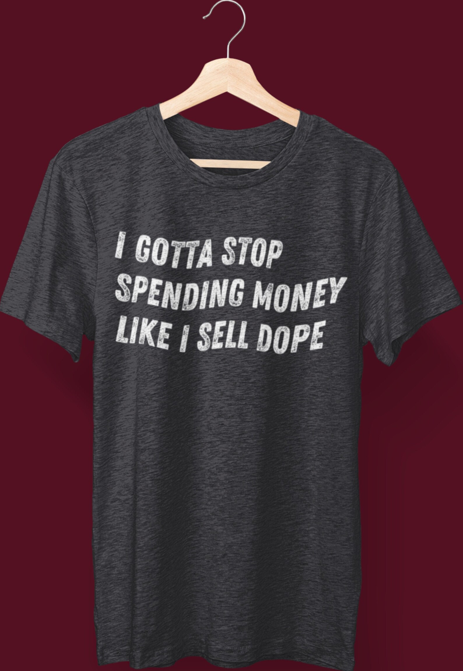 I Gotta Stop Spending Money Like I Sell Dope Funny Saying | Etsy I Gotta Stop Spending Money Like I Sell Dope Funny Saying | Etsy