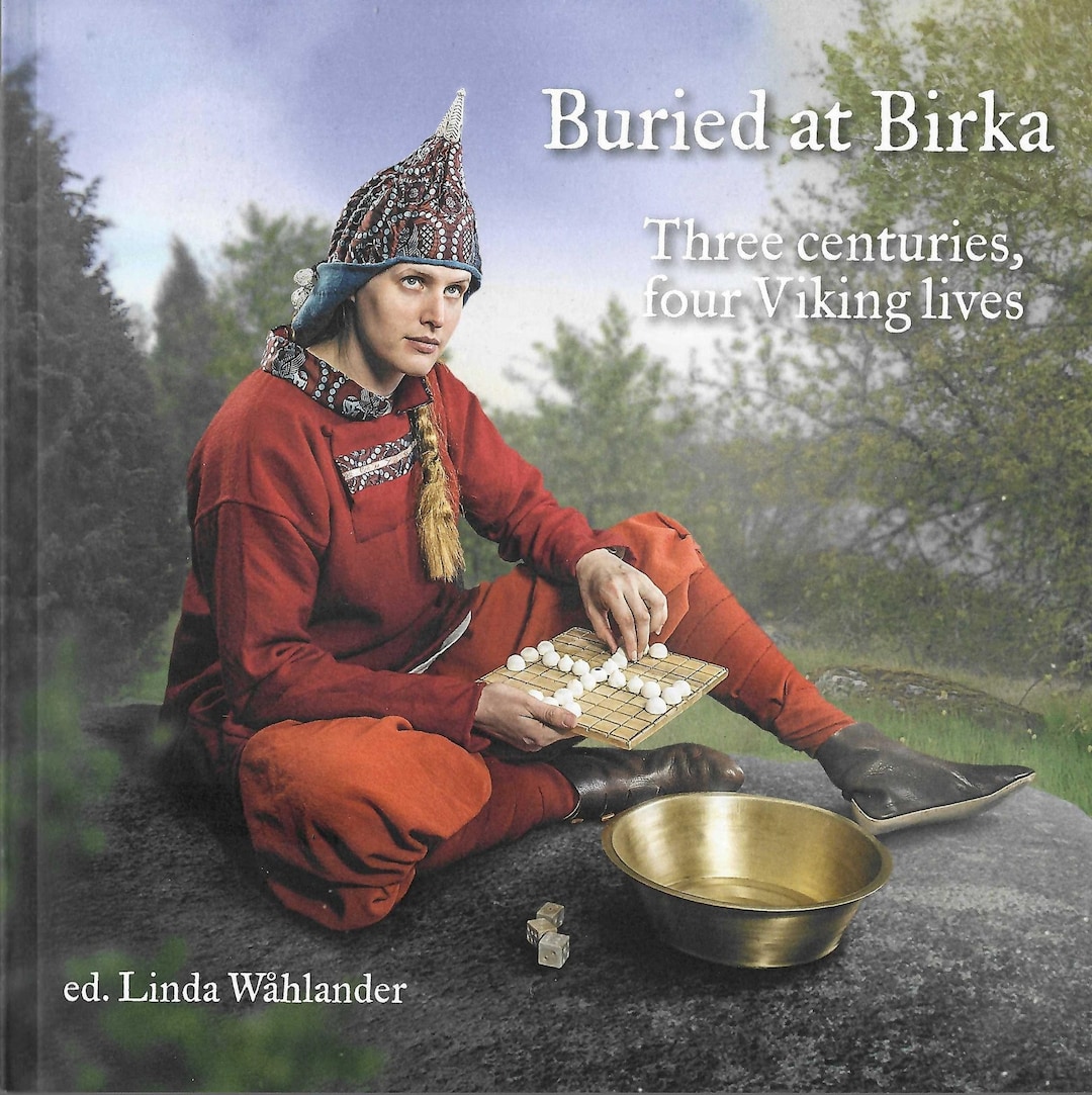 Buried at Birka: Three Centuries, Four Viking Lives, a Book About Viking Age Birka, Sweden, in ...