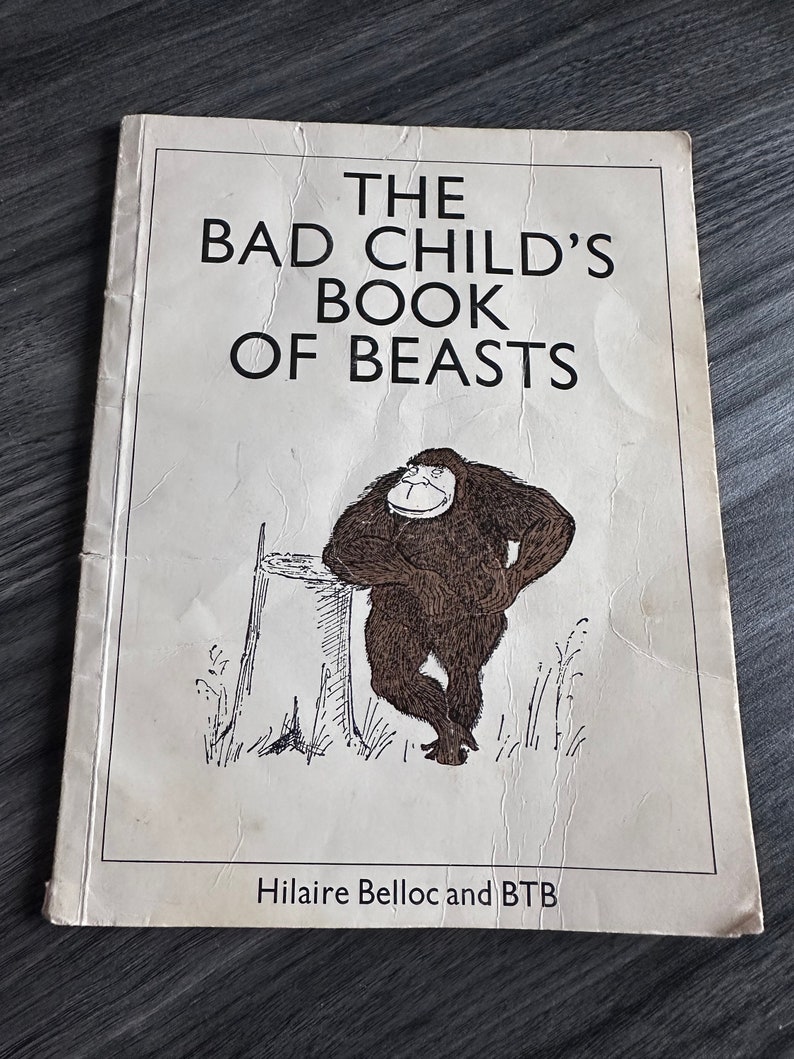 The Bad Child's Book of Beasts, Vintage 1979 Paperback, Hilaire Belloc ...