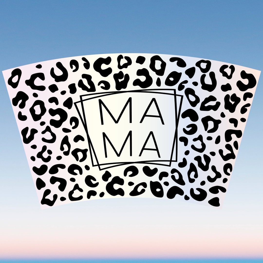 Mama Leopard Print Svg Starbucks Cup Wrap Svg Mom Life - Etsy