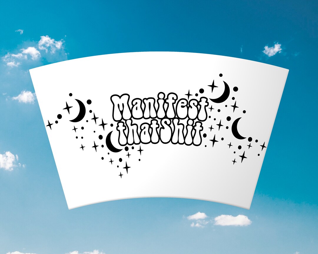 Manifest That Shit Svg Boho Starbucks Cup Wrap Svg, Funny Inspirational ...