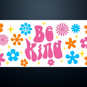 Groovy Be Kind SVG Libbey Glass Wrap Svg, Trendy Flower Power Boho 16 ...