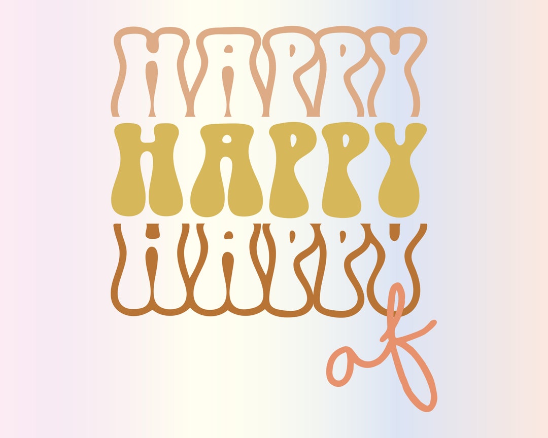 Happy Svg Files for Cricut, Boho Inspirational Motivational Svg for ...